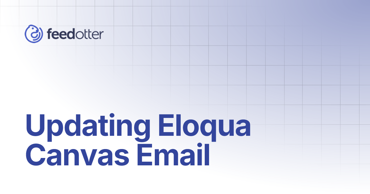 Updating Eloqua Canvas Email | Product Docs