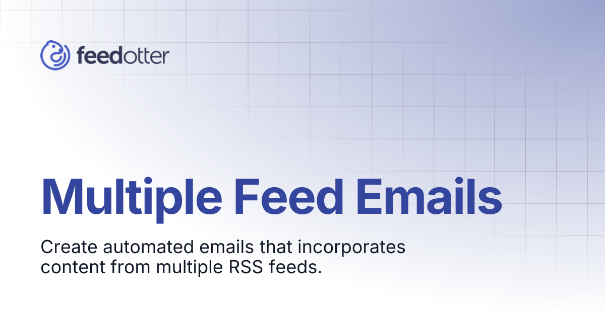 Multiple Feed Emails | Product Docs