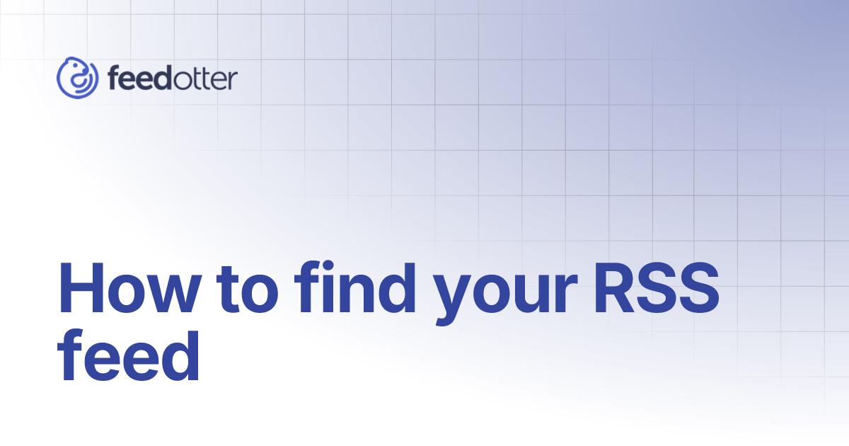 How to find your RSS feed | Product Docs