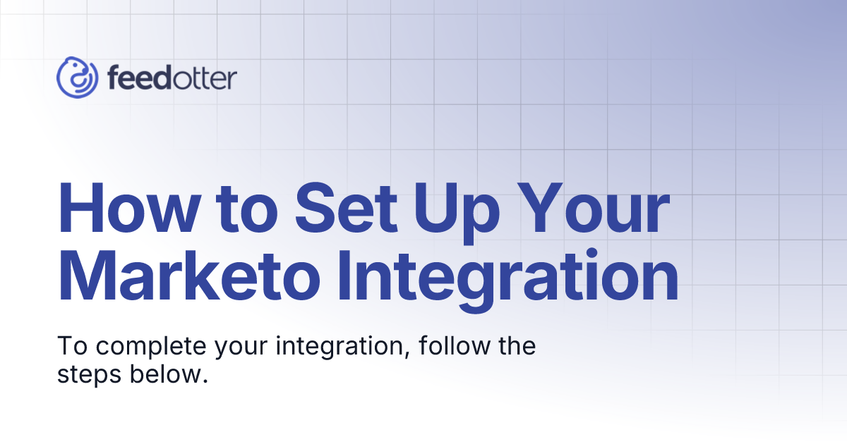 How to Set Up Your Marketo Integration | Product Docs