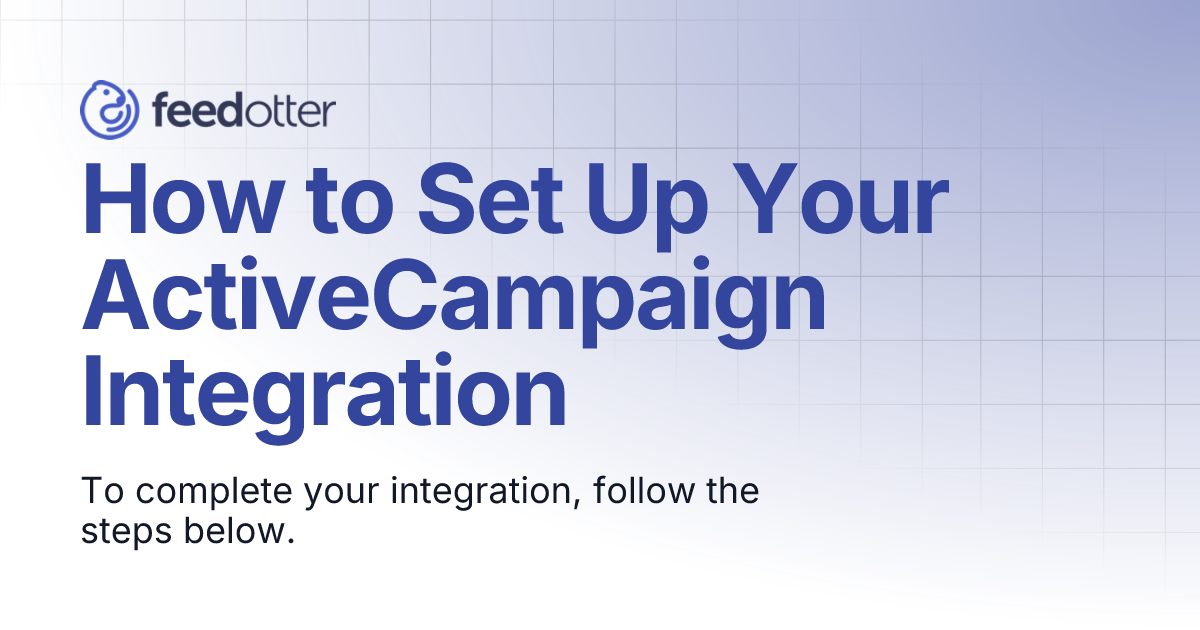 How to Set Up Your ActiveCampaign Integration | Product Docs